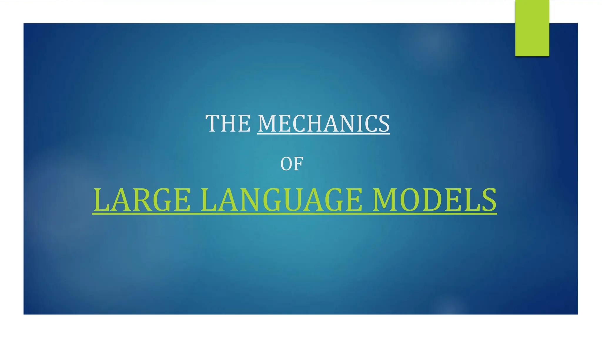 THE MECHANICS AND APPLICATIONS OF LARGE LANGUAGE MODELS.pptx