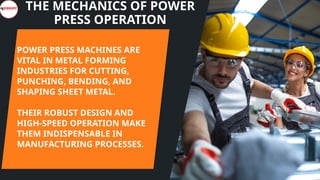 The Mechanics Overview Of Power Press Operation | PPTX