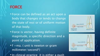 The Mechanics of tooth movement in orthodontic practice | PPTX