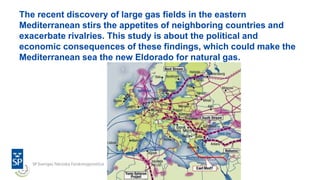 The mediteraneans battles for natural gas | PPTX