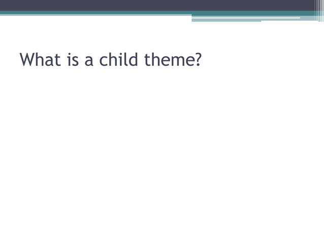 Theme frameworks & child themes | PPT