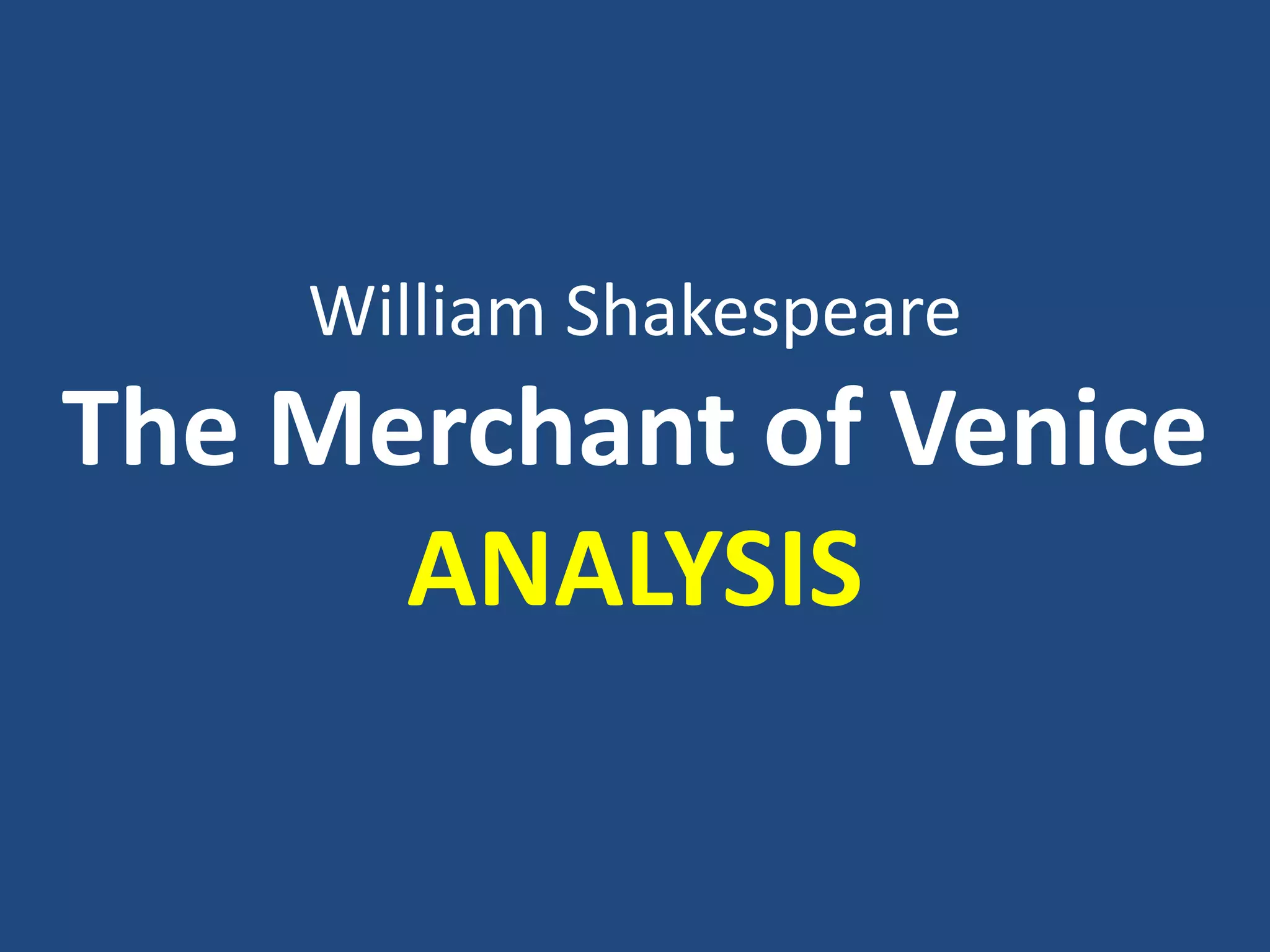 The merchant of venice 2, analysis | PPTX