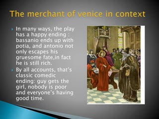 The merchant of venice as a tragicomedy | PPTX | Comedy | Genres