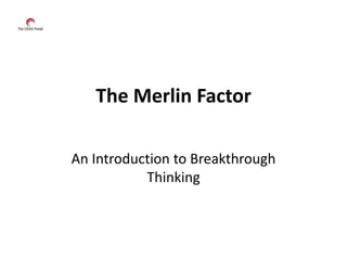 The Merlin Factor | PPTX