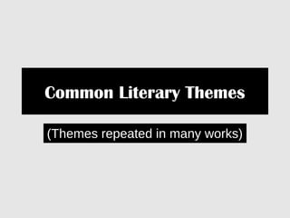 Common Themes | PPT