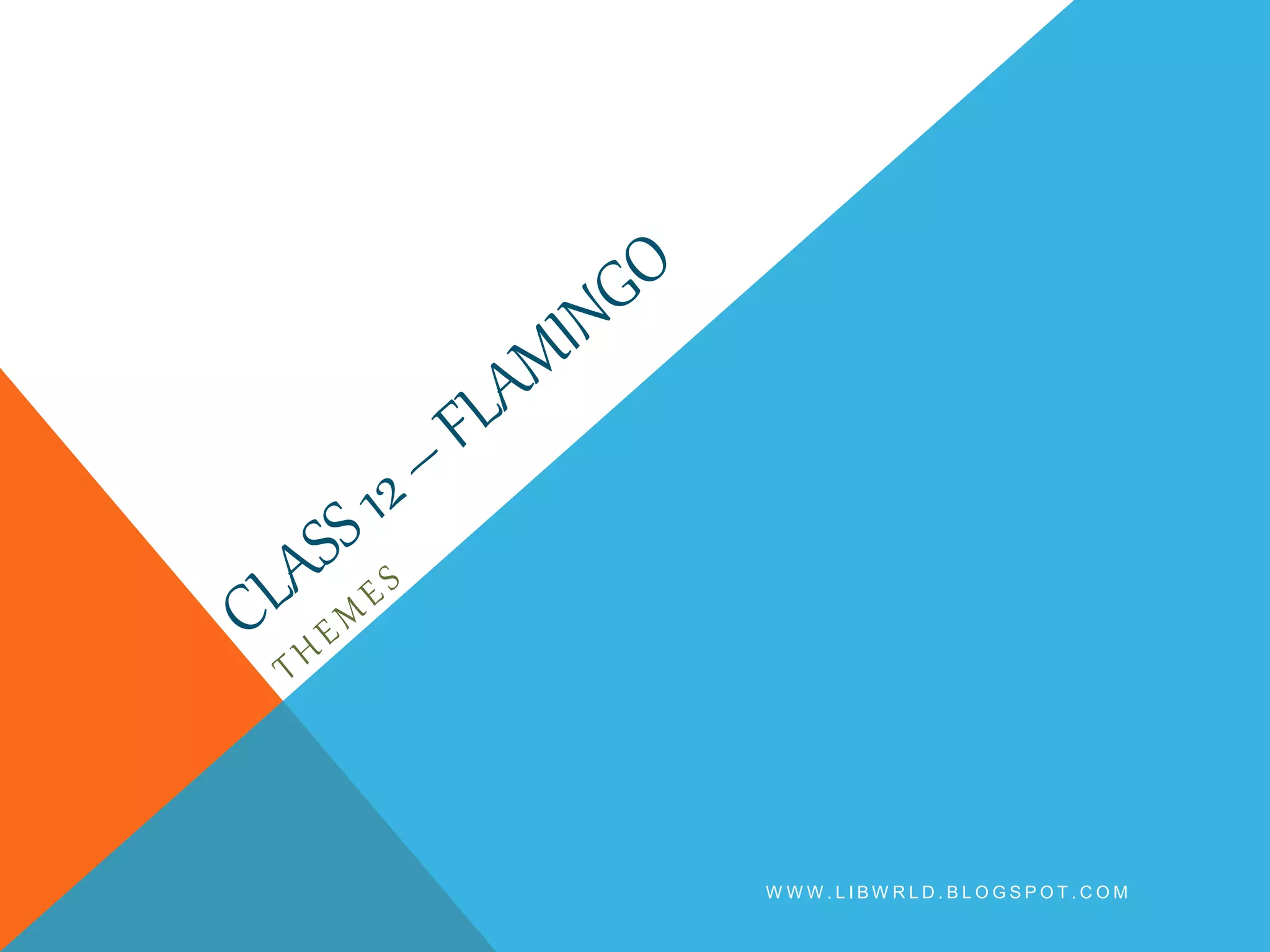 FLAMINGO - THEMES (CHAPTERS) | PPTX