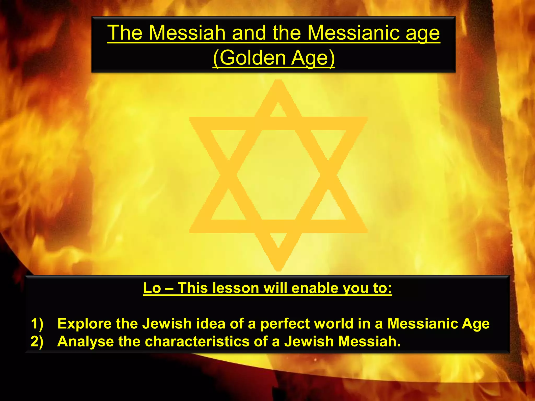 The mesiah and the messianic age 2010 | PPTX