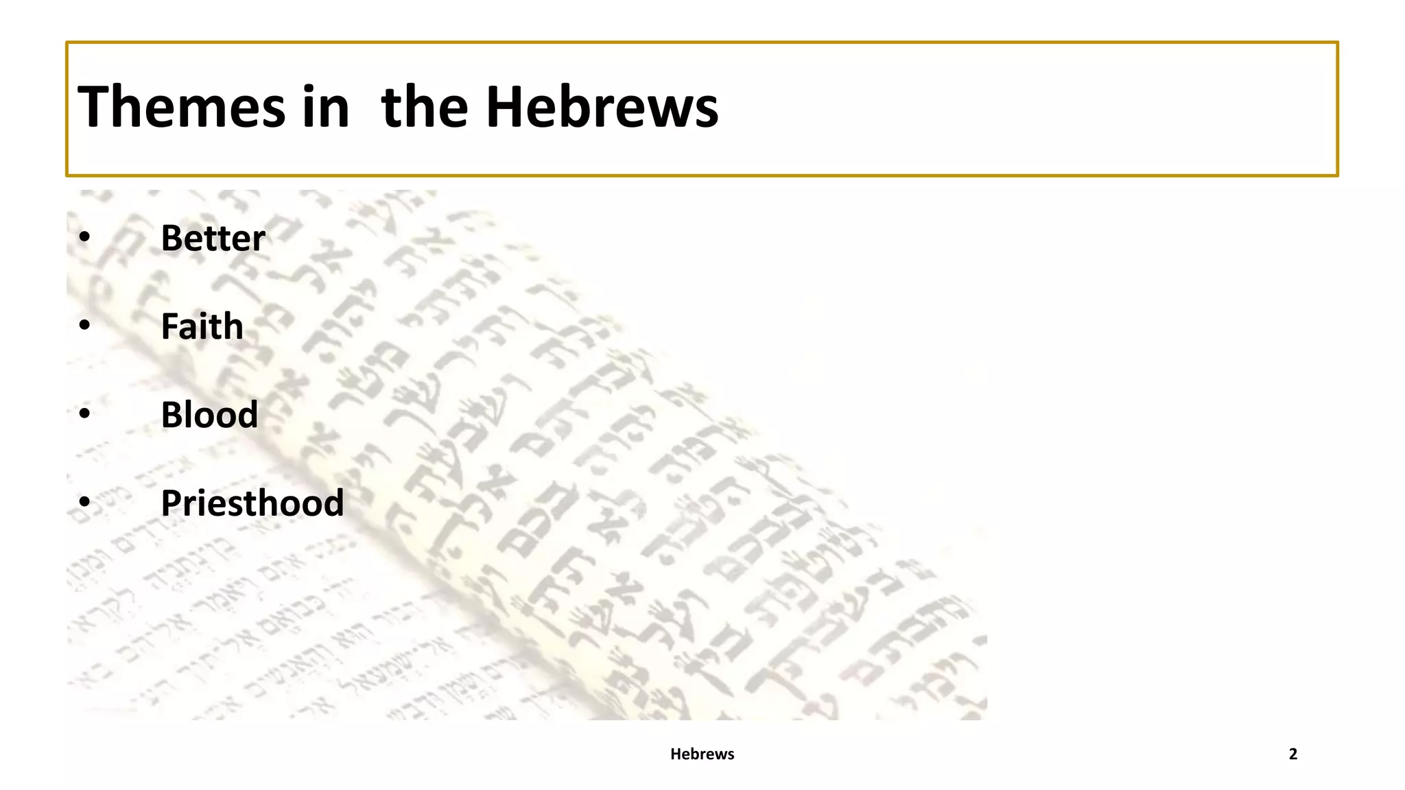 Themes in the hebrews better | PPTX | Christianity | Religion ...