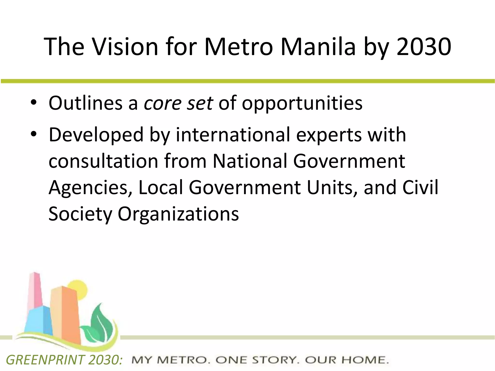 The metro manila green print vision 2030 (dec 2012) | PPTX
