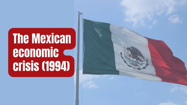The Mexican economic crisis (1994) | PPT