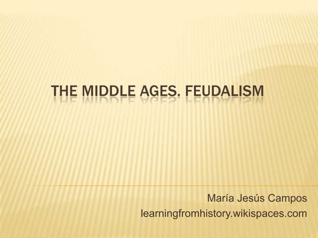 The Middle Ages. Feudalism | PPTX