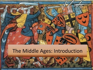 The Middle Ages introduction and overview | PPTX