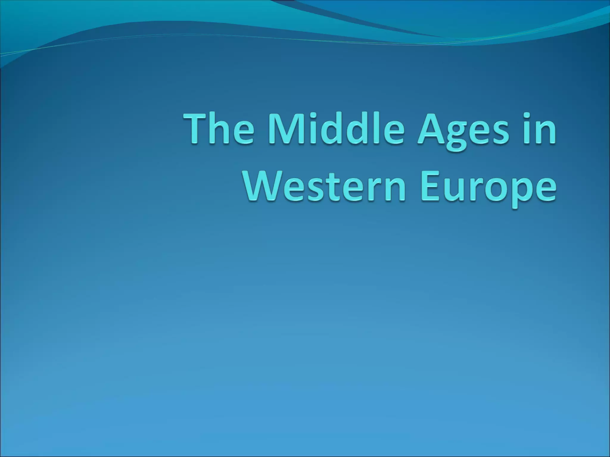 The Middle Ages in Western Europe | PPT