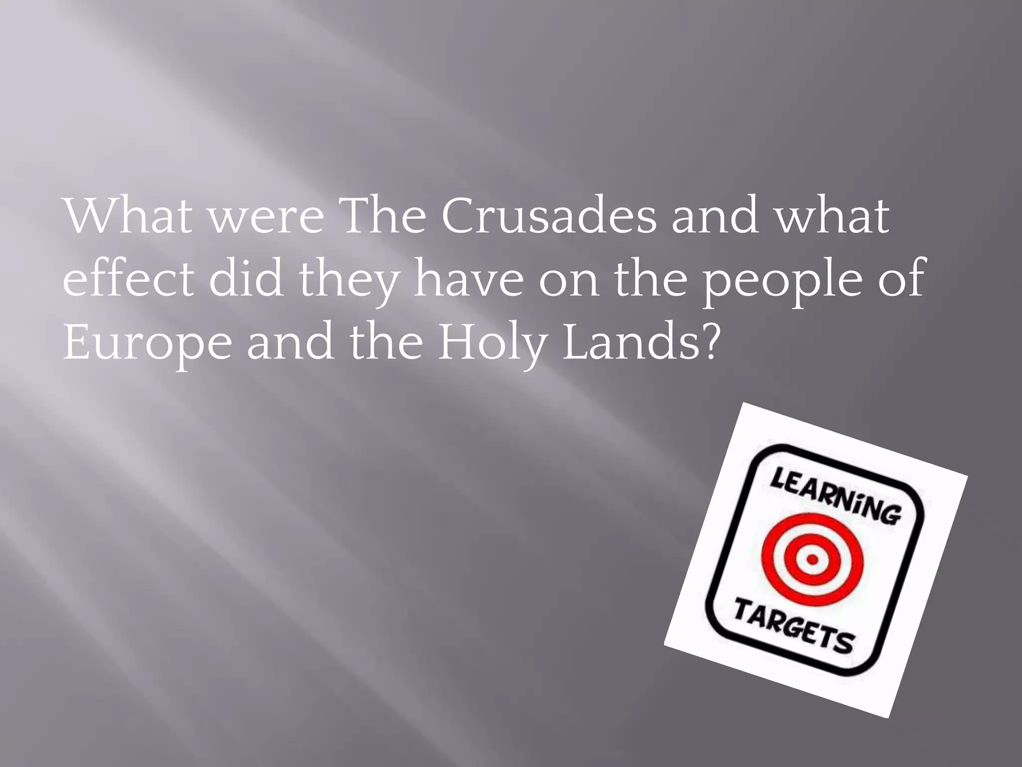 The middle ages outcome the crusades | PPT