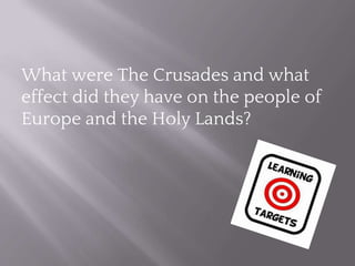 The middle ages outcome the crusades | PPTX