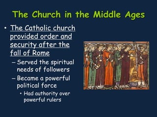 The Middle Ages Part 1 and The Church unifies.ppt