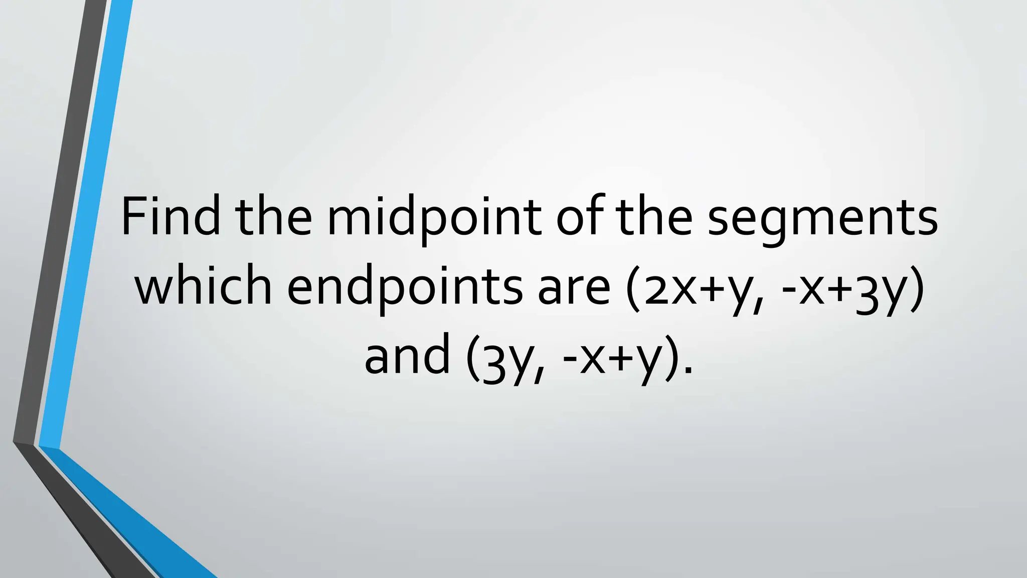 Mathematics 10-THE MIDPOINT FORMULA, ppt | PPTX