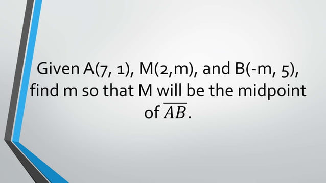 Mathematics 10-THE MIDPOINT FORMULA, ppt | PPTX