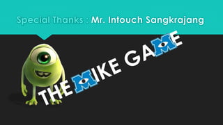 The mike game | PPT | Free Download