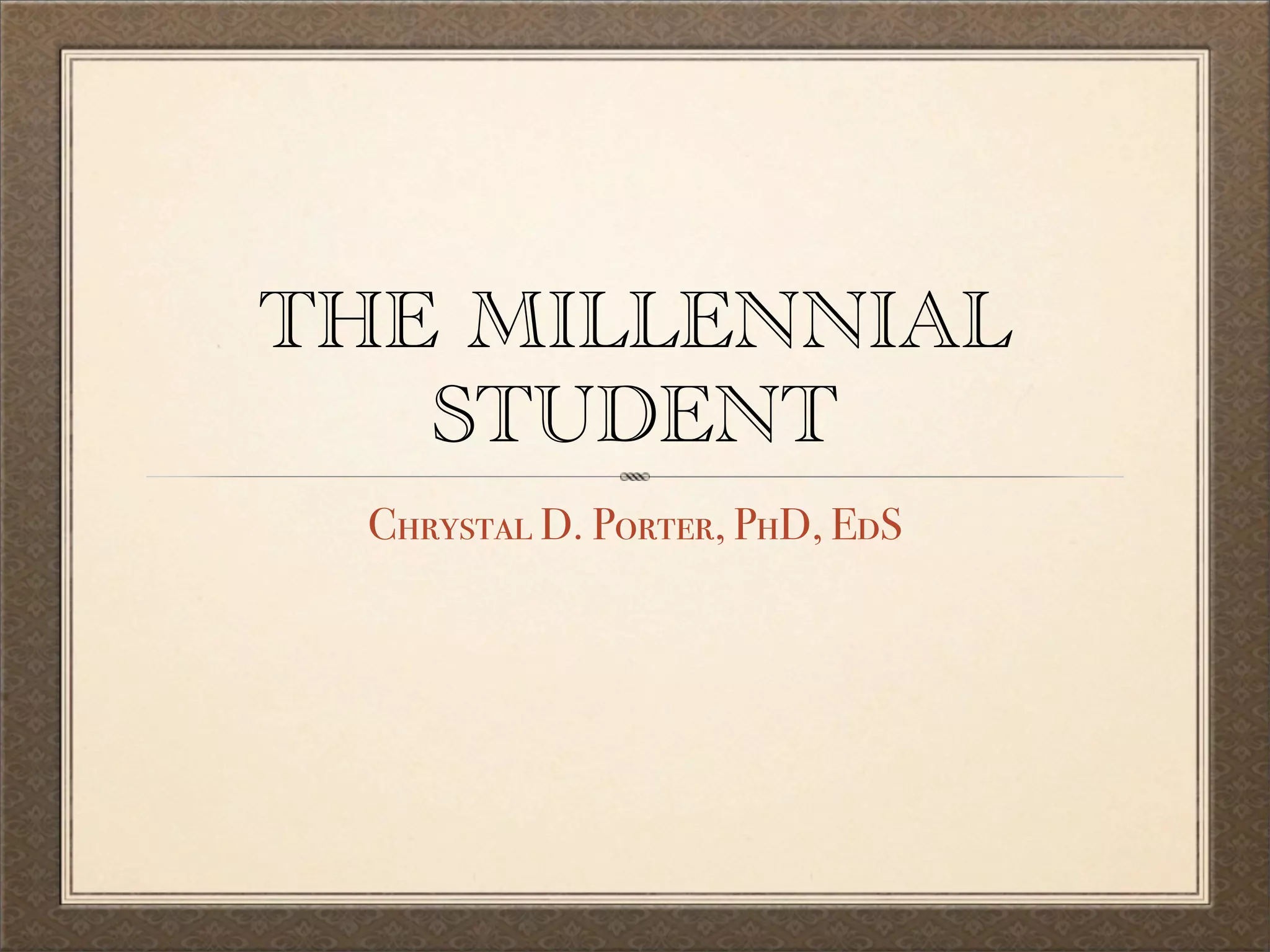 The Millennial Student & Teaching | PDF