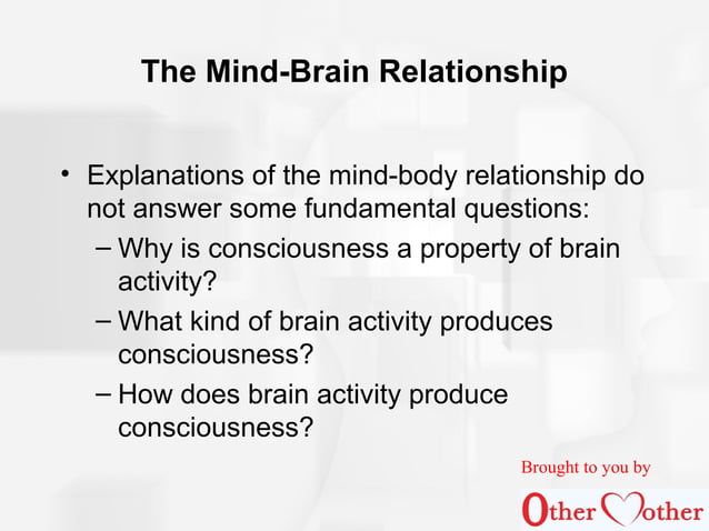 The mind brain relationship | PPT | Brain and Nervous System Disorders ...