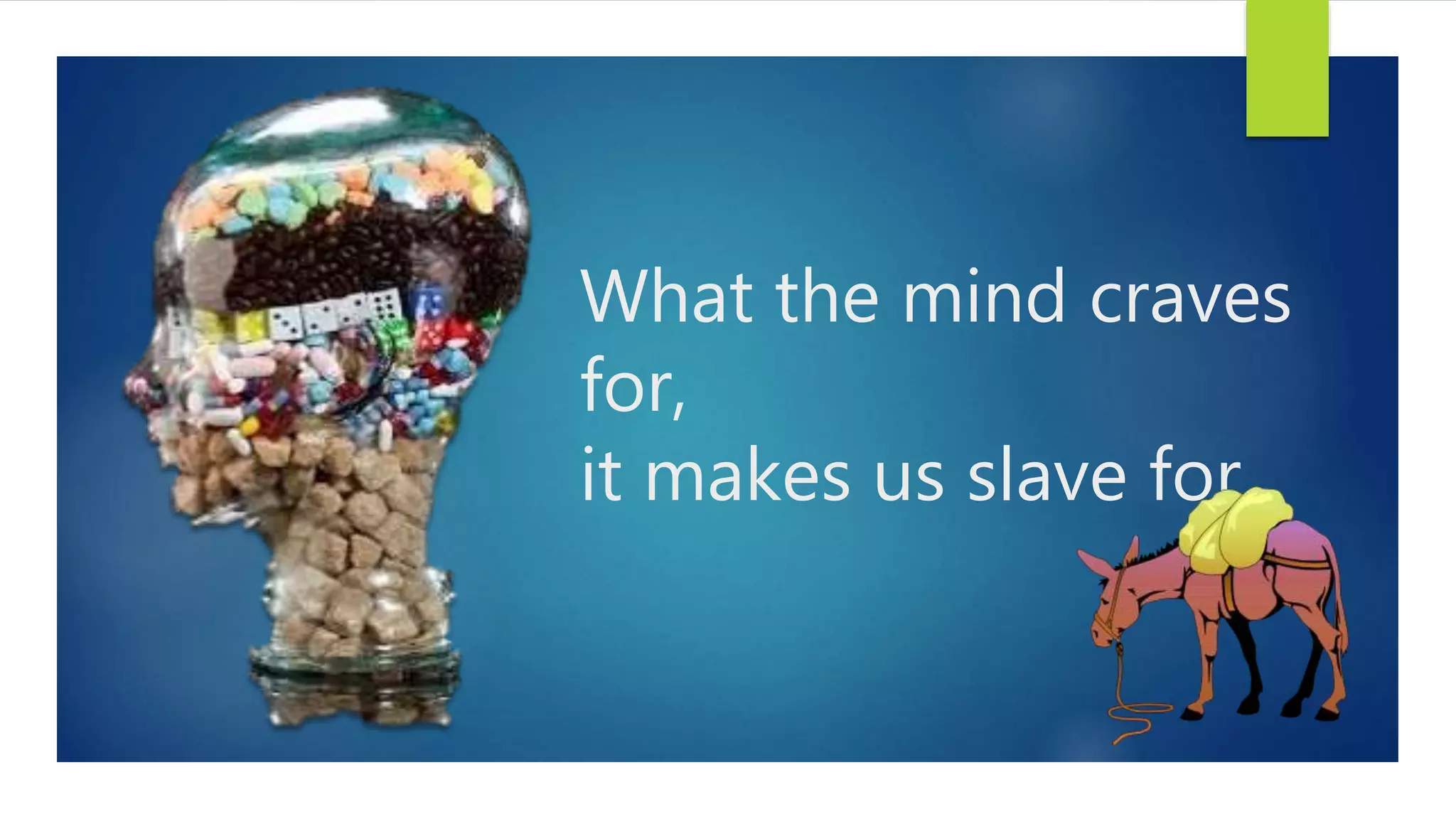 The mind is a monkey, don't let it make you a donkey | PPTX