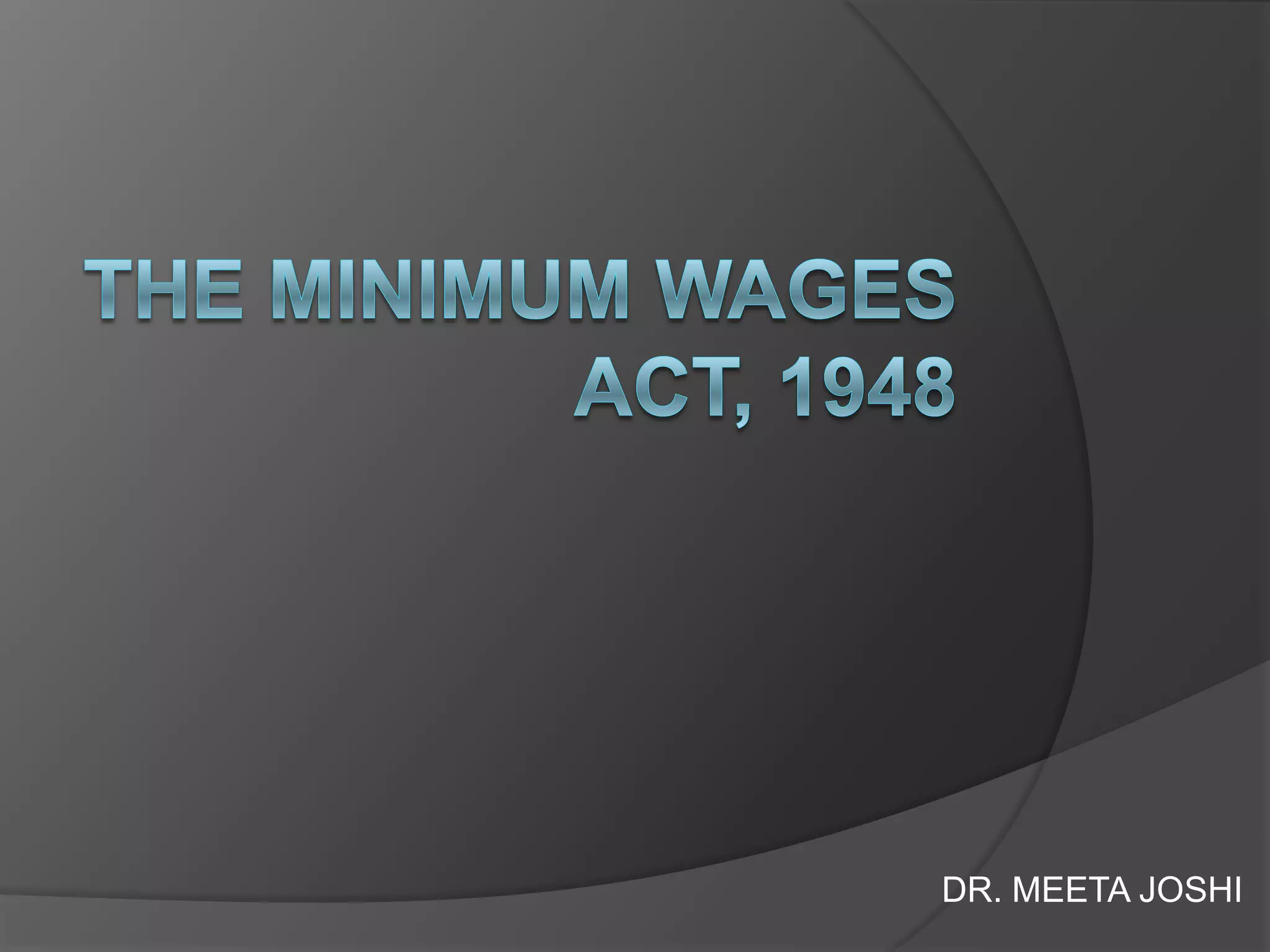 The minimum wages act, 1948 | PPT