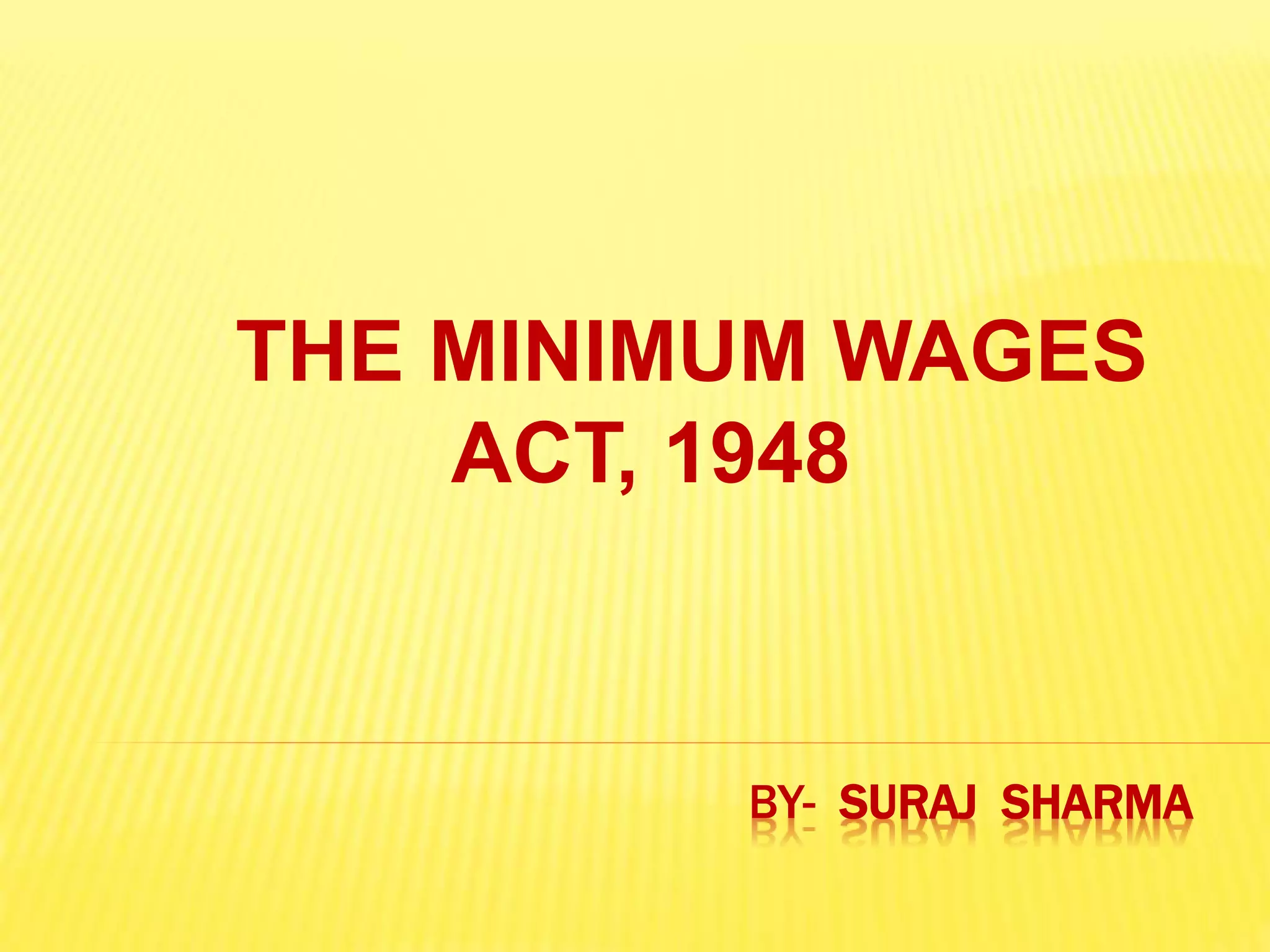 The minimum wages act , 1948 | PPT