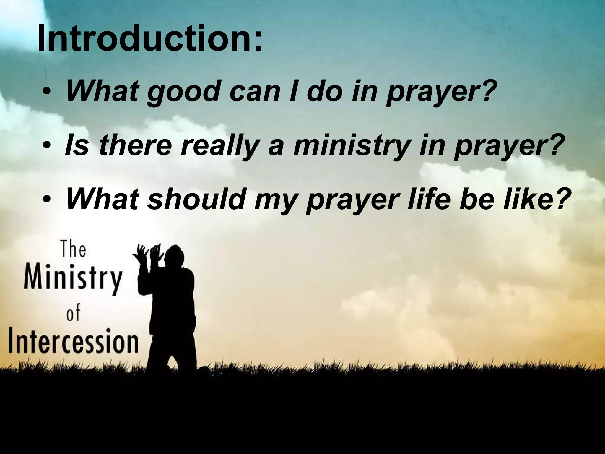 The ministry of_intercession | PPT | Christianity | Religion & Spirituality