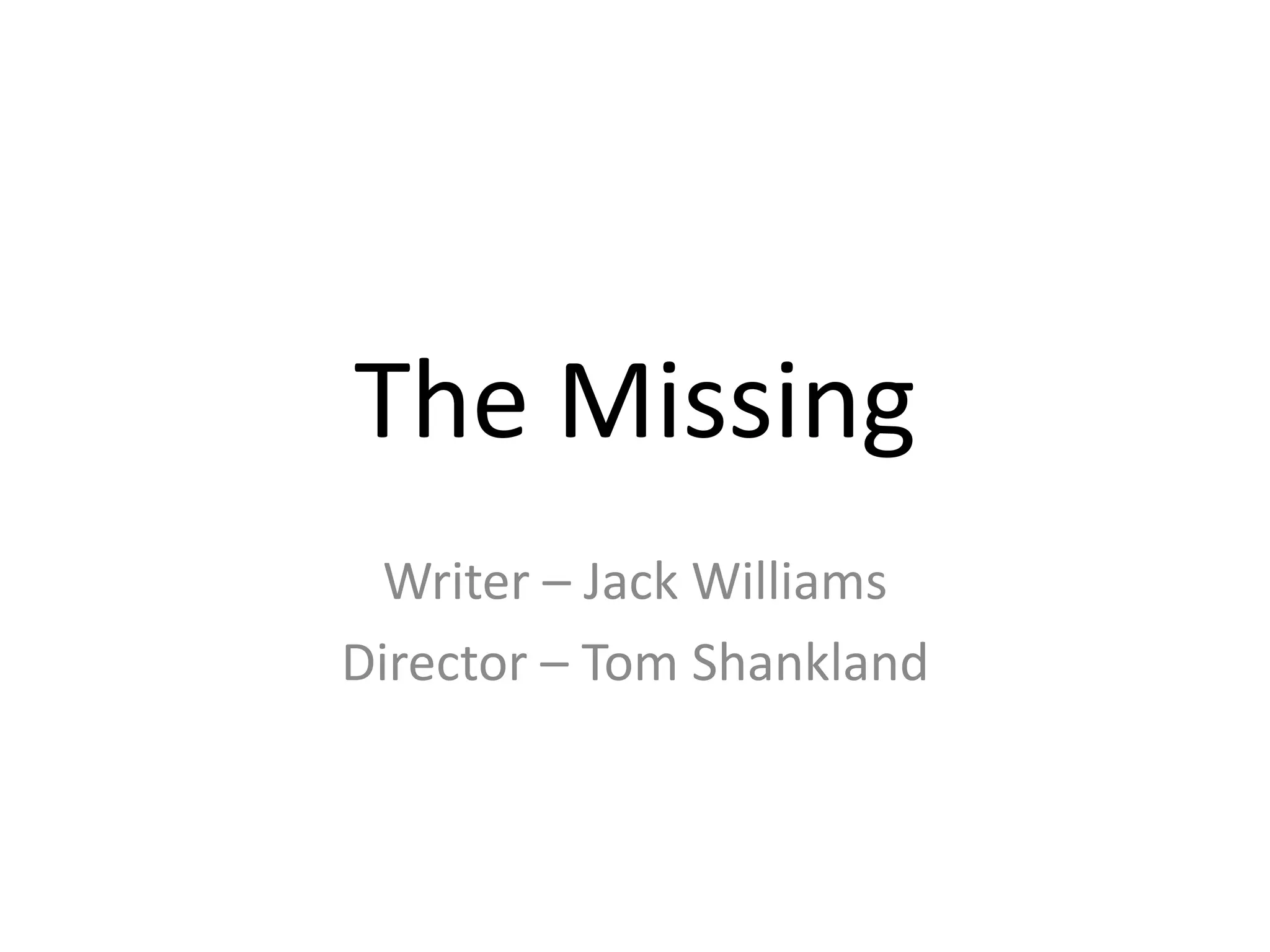 The Missing - Powerpoint | PPT
