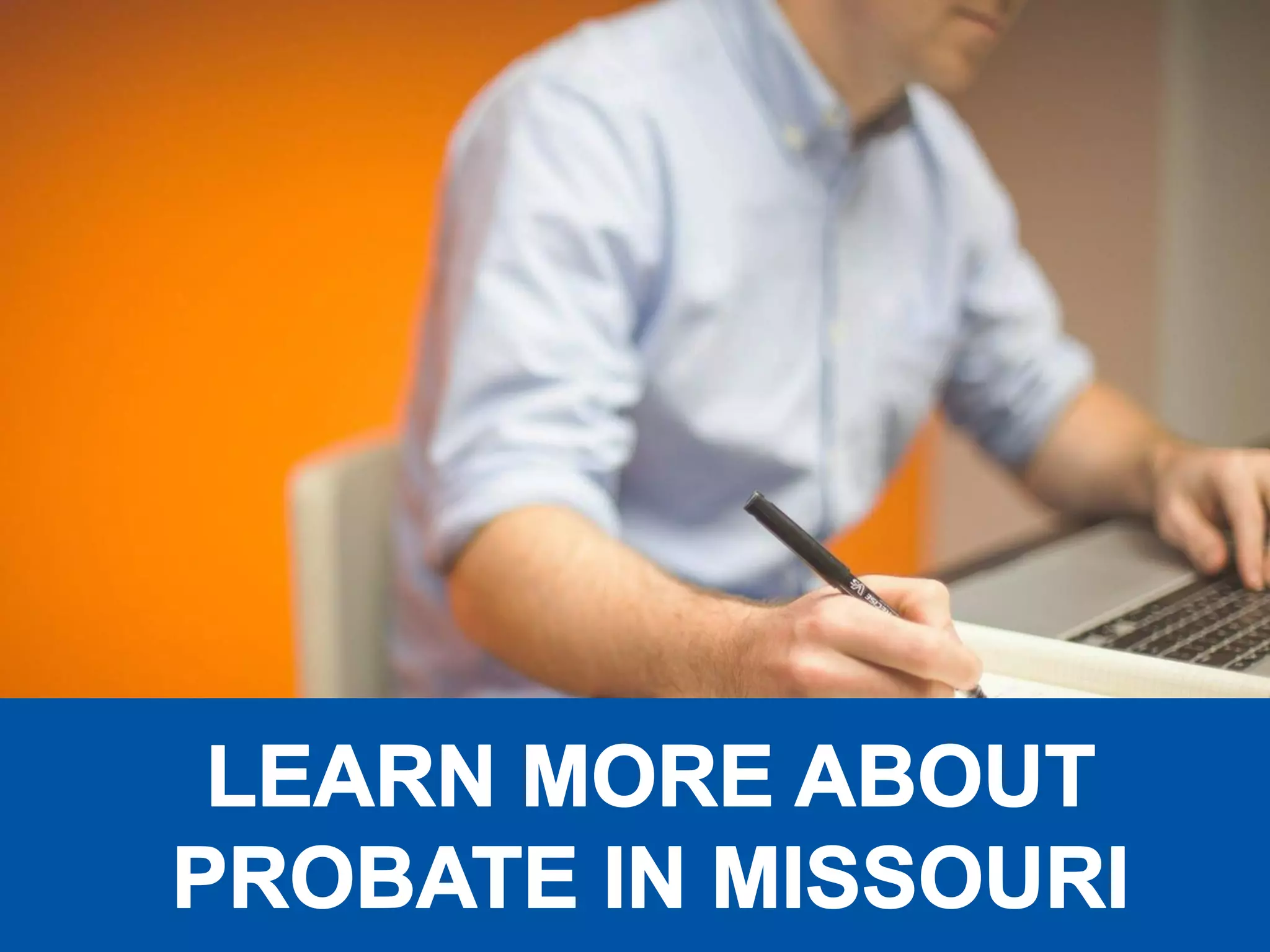 The Missouri Probate Process Explained | PDF