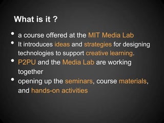 The mit media lab learning creative learning | PPTX