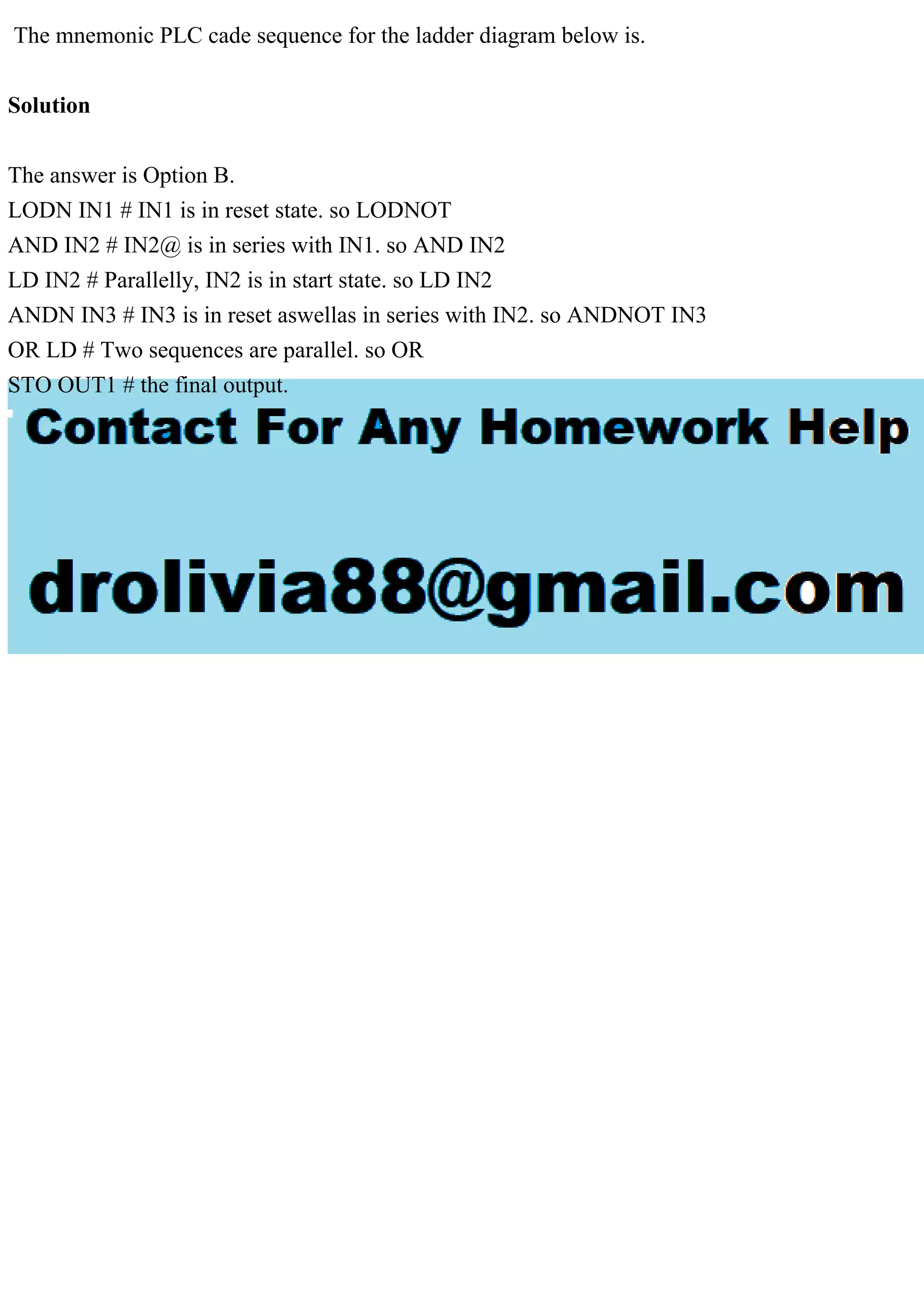 The mnemonic PLC cade sequence for the ladder diagram below is. .pdf
