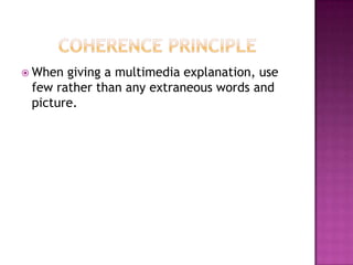 The modality principle in multimedia learning edlt 520 | PPTX
