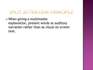 The modality principle in multimedia learning edlt 520 | PPTX
