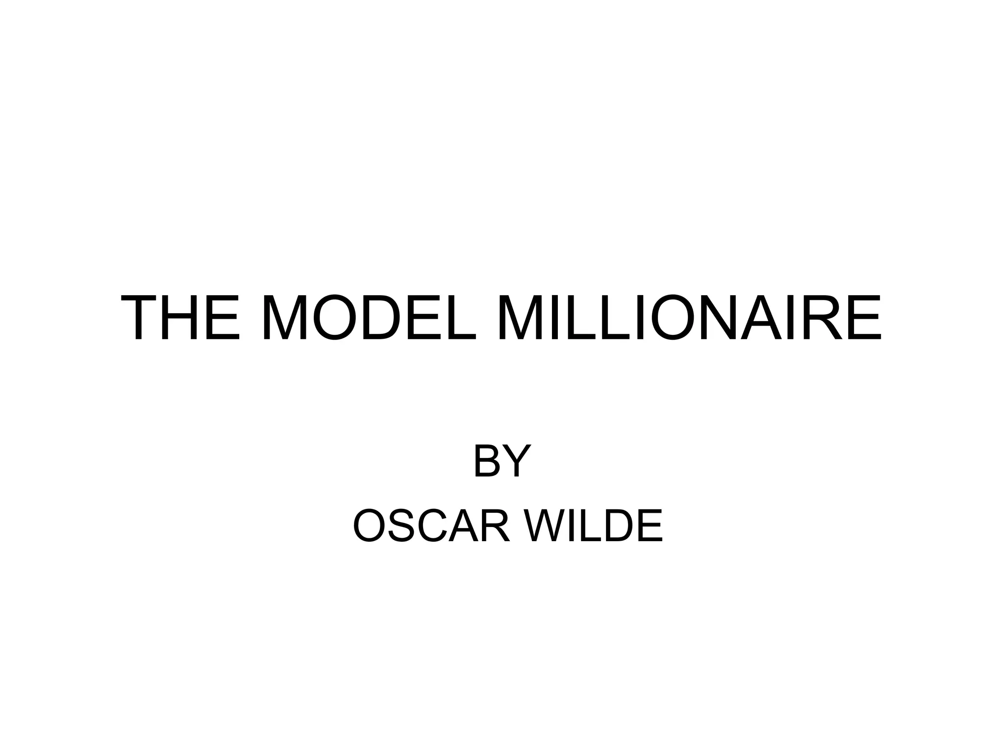 The model millionaire | PPT