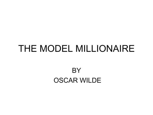 The model millionaire | PPT