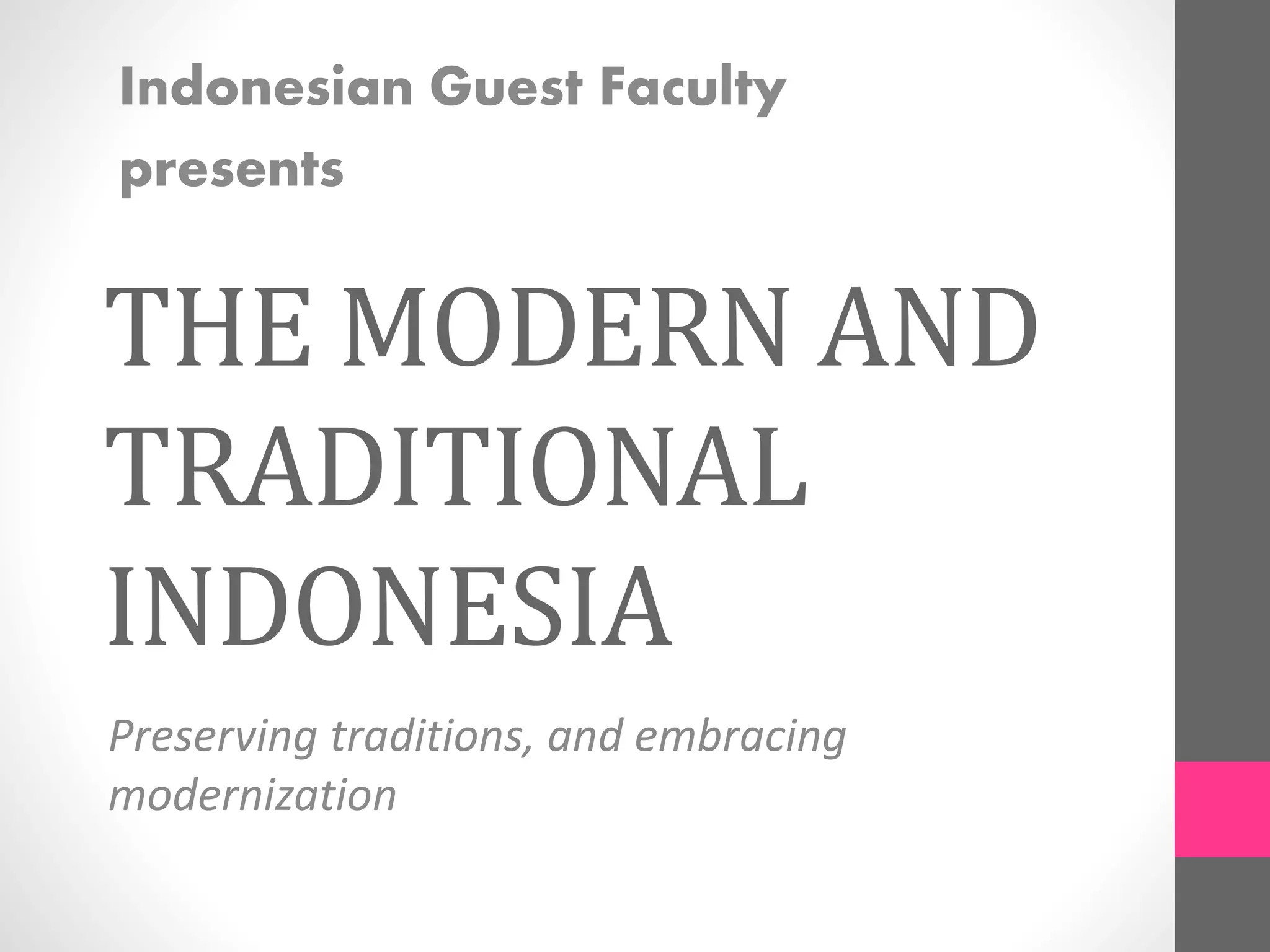The modern and traditional indonesia | PPTX