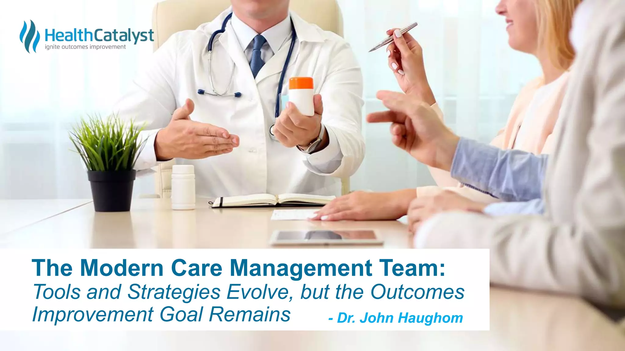 The Modern Care Management Team: Tools and Strategies Evolve, but the ...