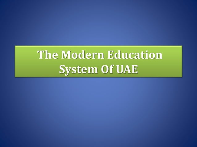 The modern education system of uae | PPTX | Secondary Education | Education