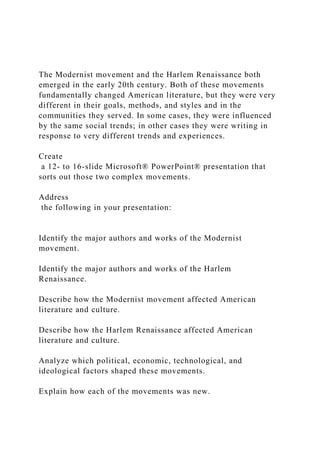 The Modernist movement and the Harlem Renaissance both emerged i.docx