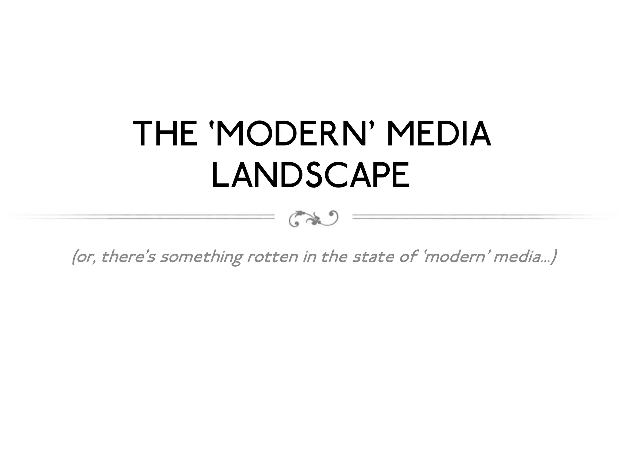 The ‘modern’ media landscape | PDF