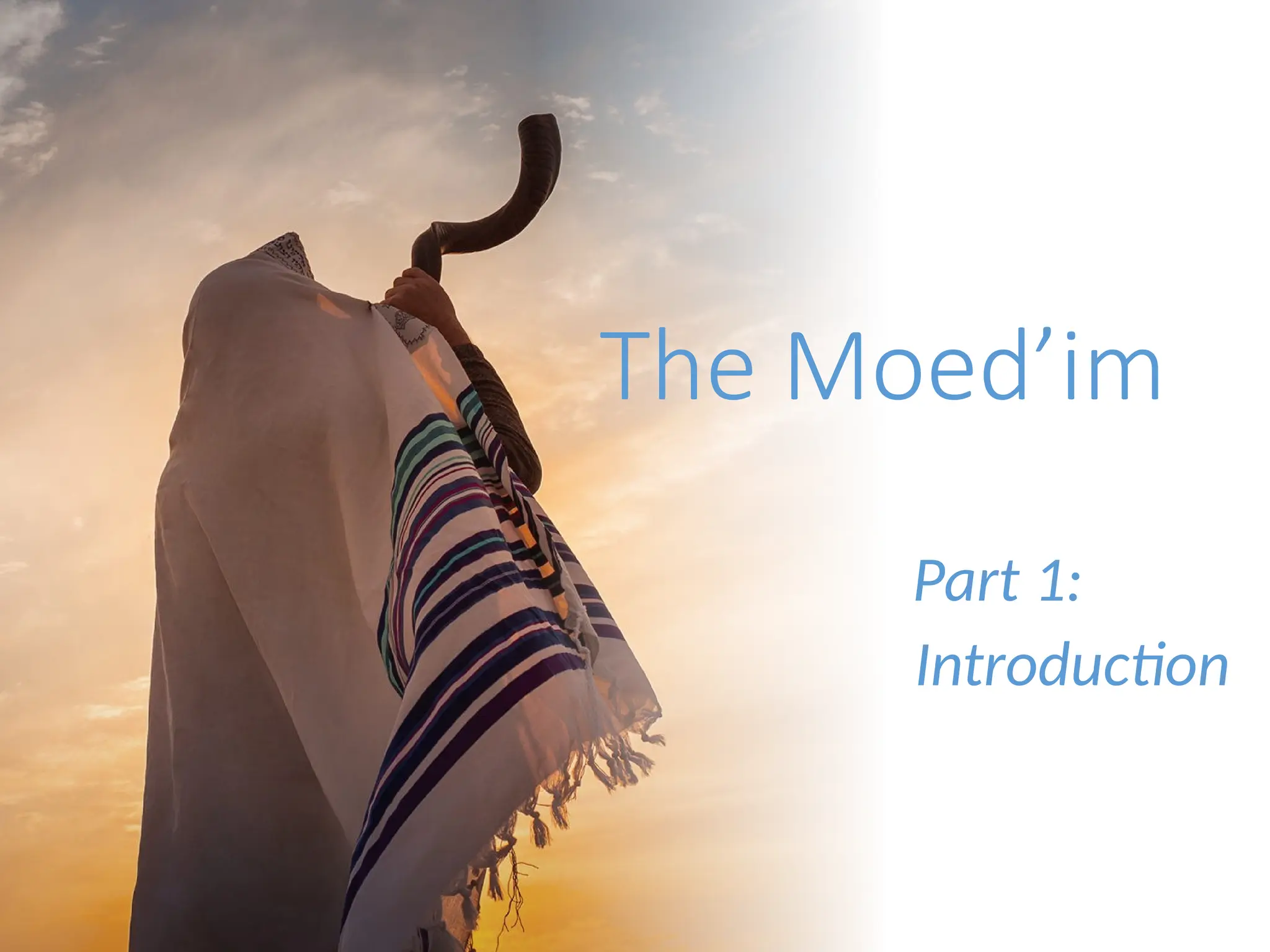 The Moedim - Part 1 - Introduction.pptx