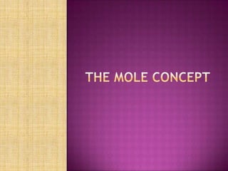 The mole concept | PPTX