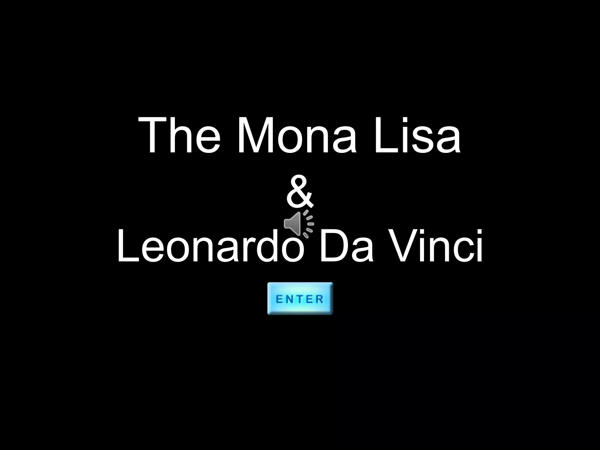 The Mona Lisa & Leonardo da Vinci | PPSX