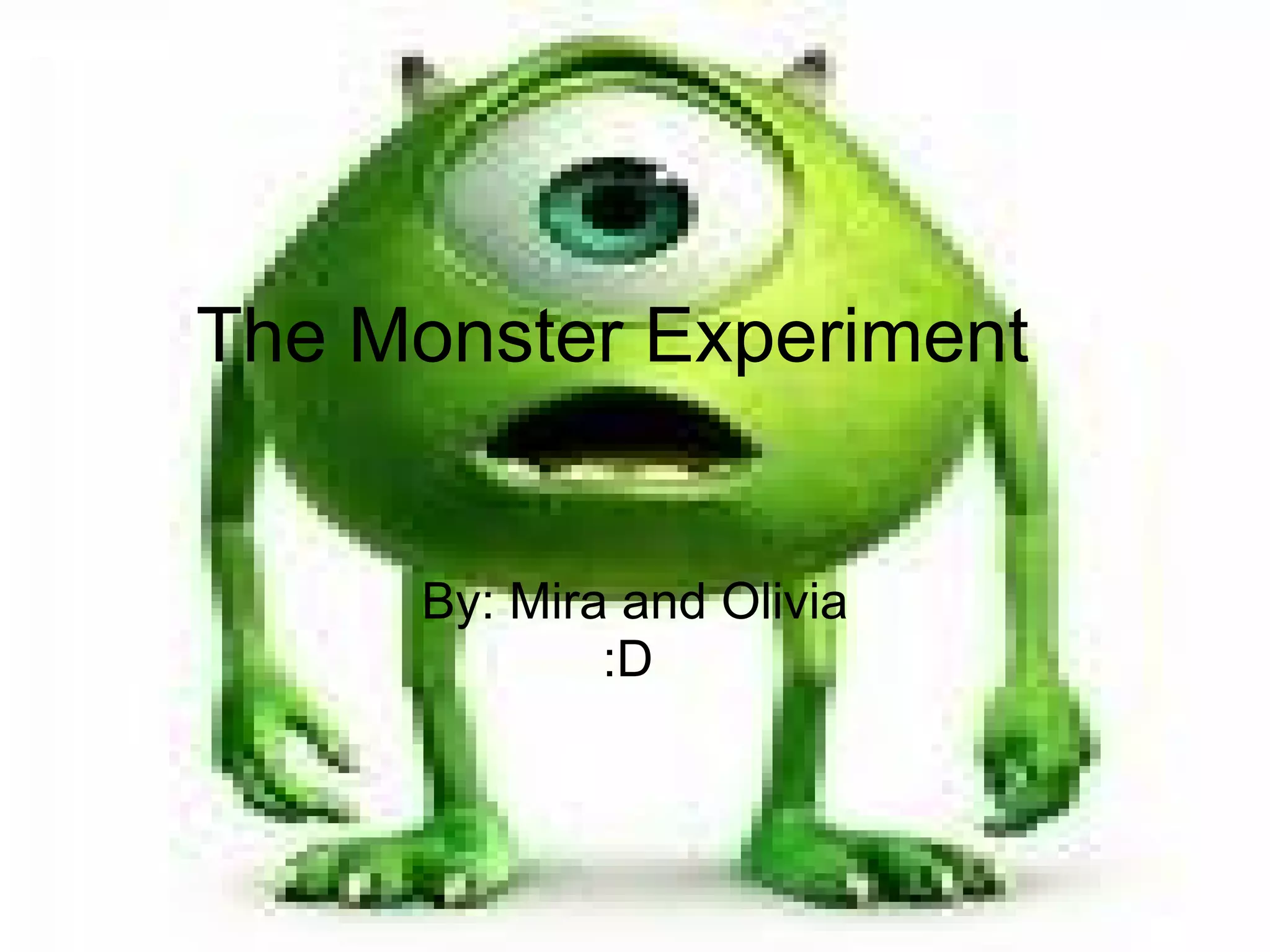 T He Monster Experiment | PPT