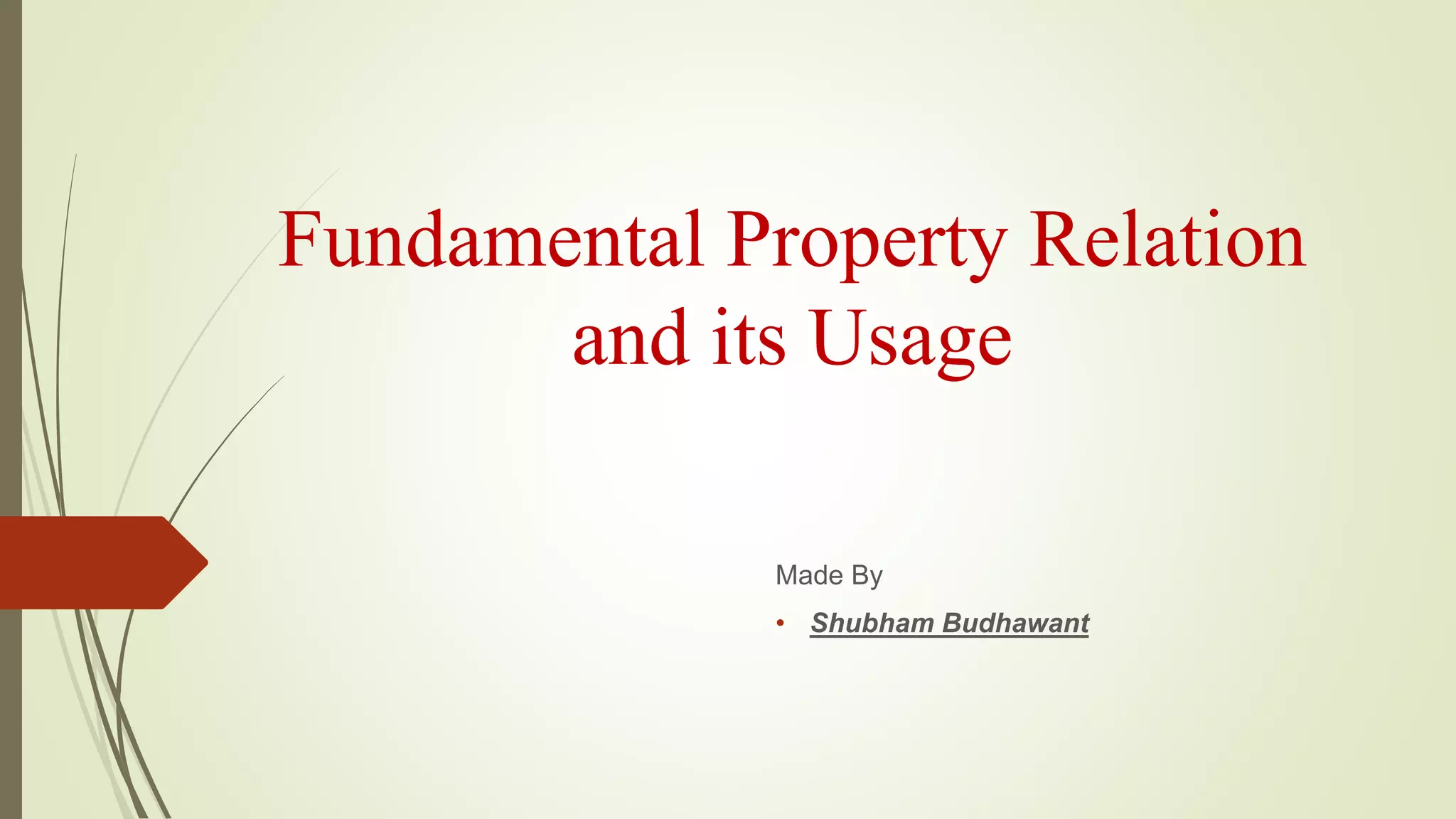 Fundamental Property Relation and its Usage | PPTX