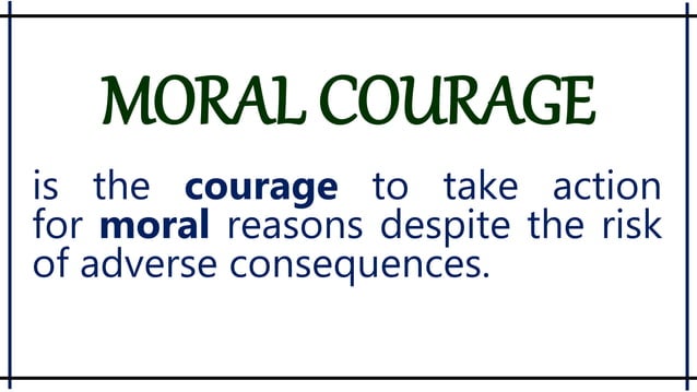 The moral courage | PPTX | Law