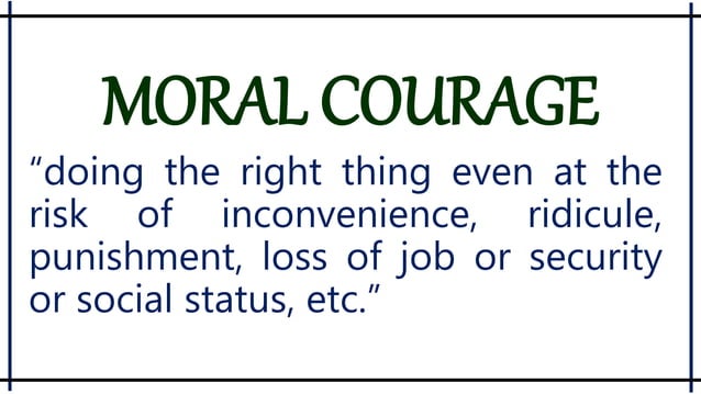 The moral courage | PPTX | Law
