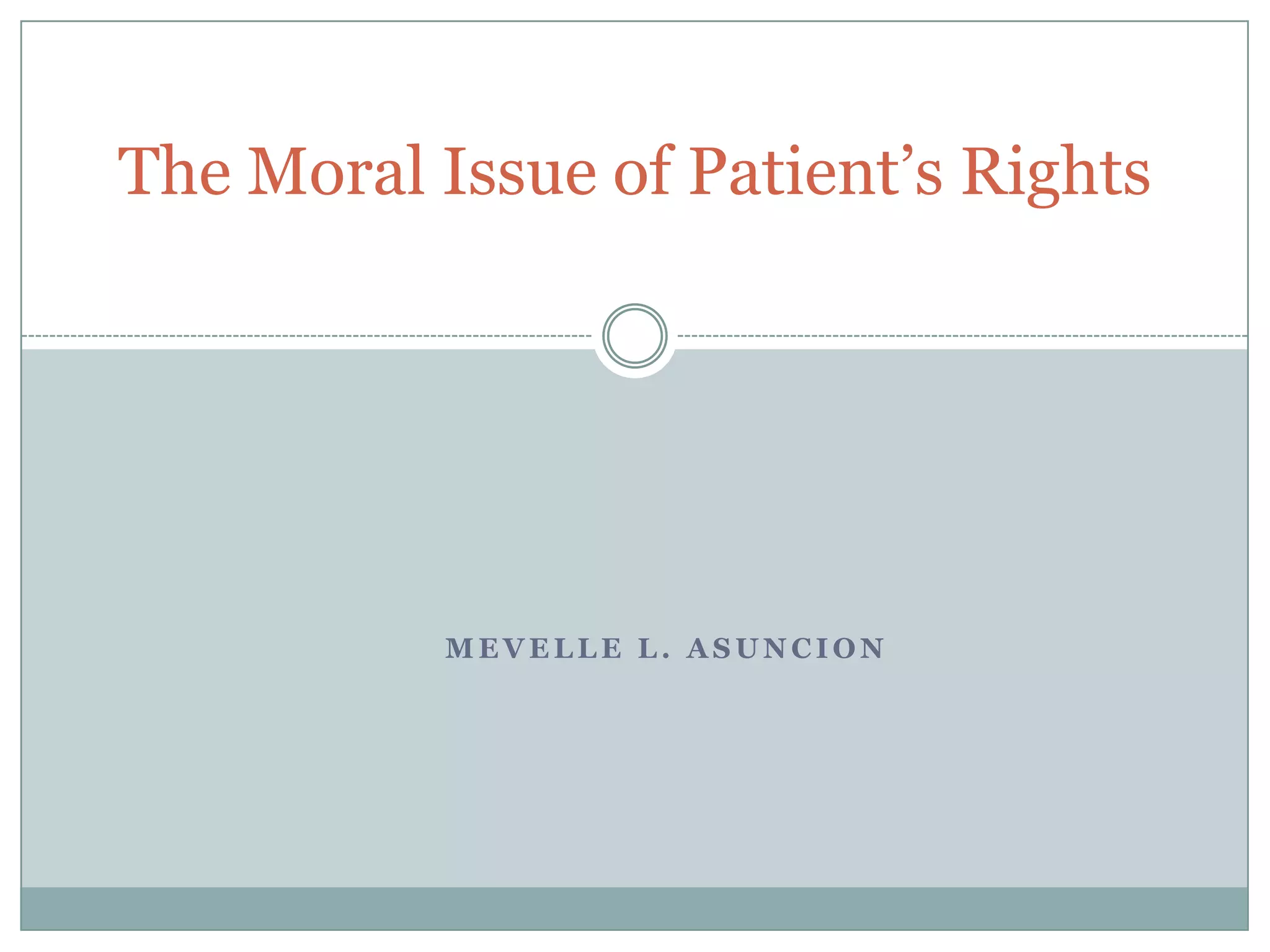 The moral issue of patient’s rights | PPTX | Medical Health